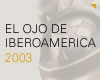 El Ojo 2003: Los ganadores del Premio a la Trayectoria de Iberoamérica